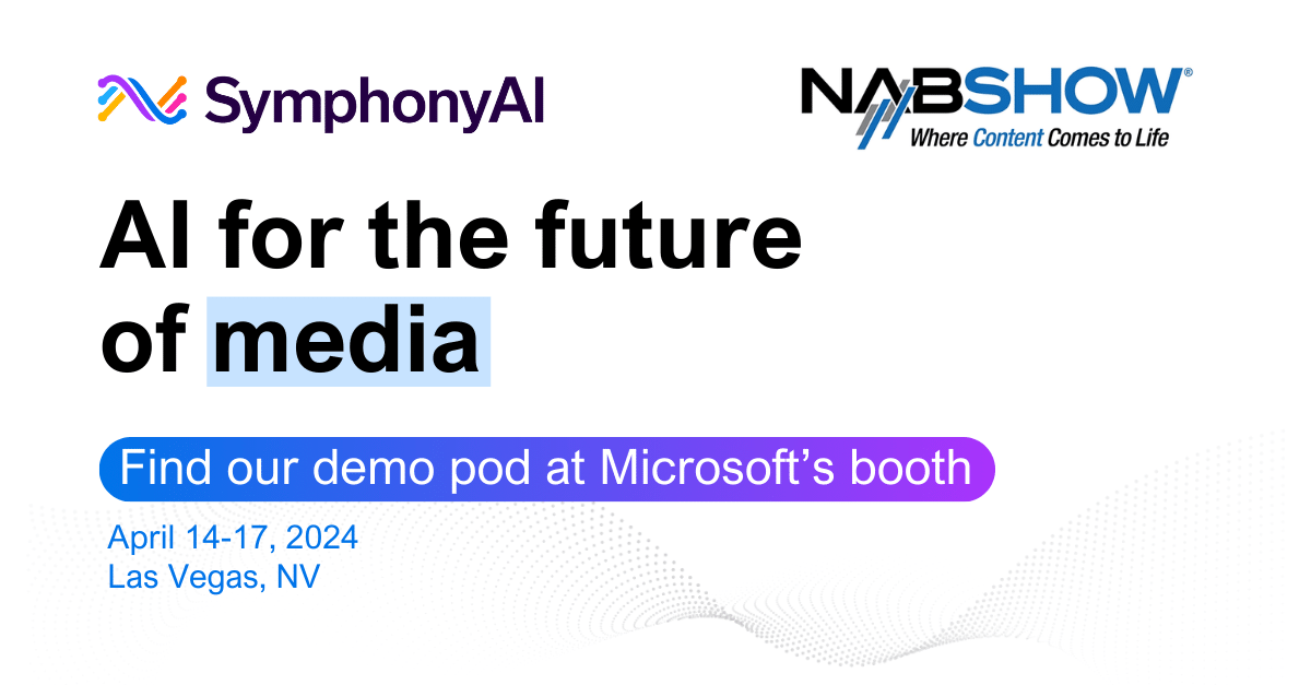 AI for media & entertainment | News & insights from SymphonyAI